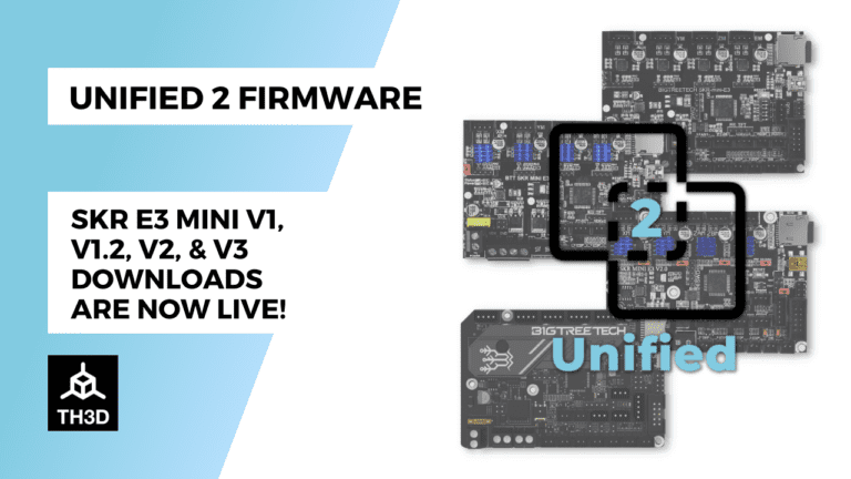 Unified 2 Firmware - SKR E3 Mini V1, V1.2, V2, & V3 Downloads are now Live! - TH3D Studio LLC